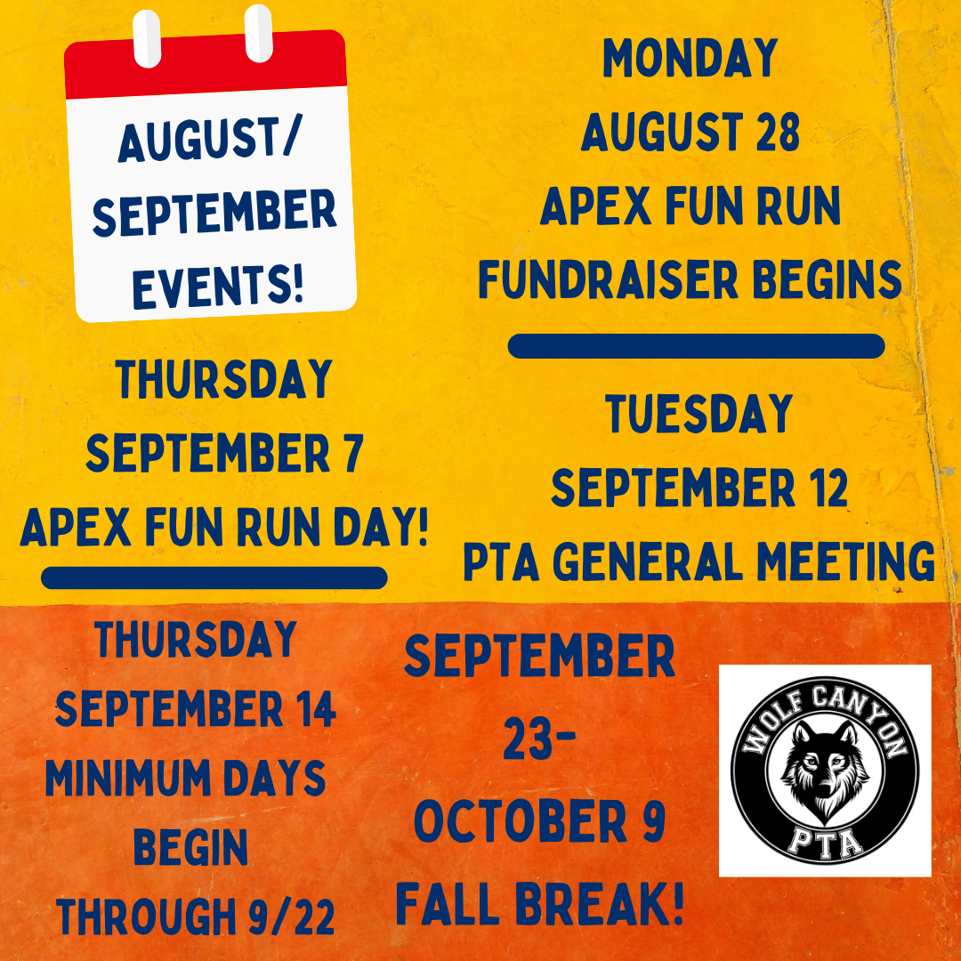 Upcoming Events/Important Dates! – Wolf Canyon Elementary School PTA