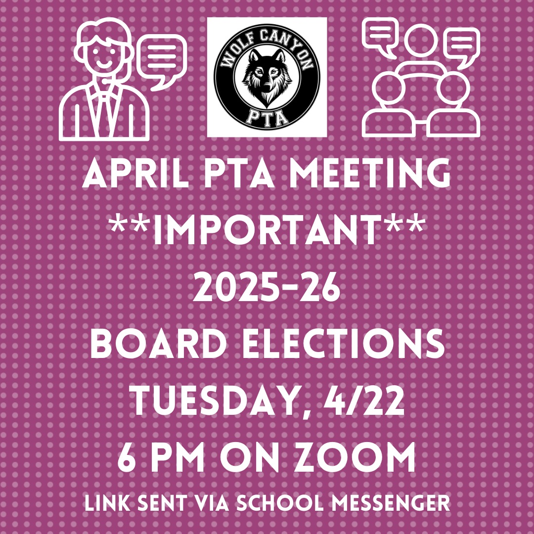 April PTA Meeting/2025-26 Board Elections: Tuesday, 4/22, 6 PM! – Wolf ...
